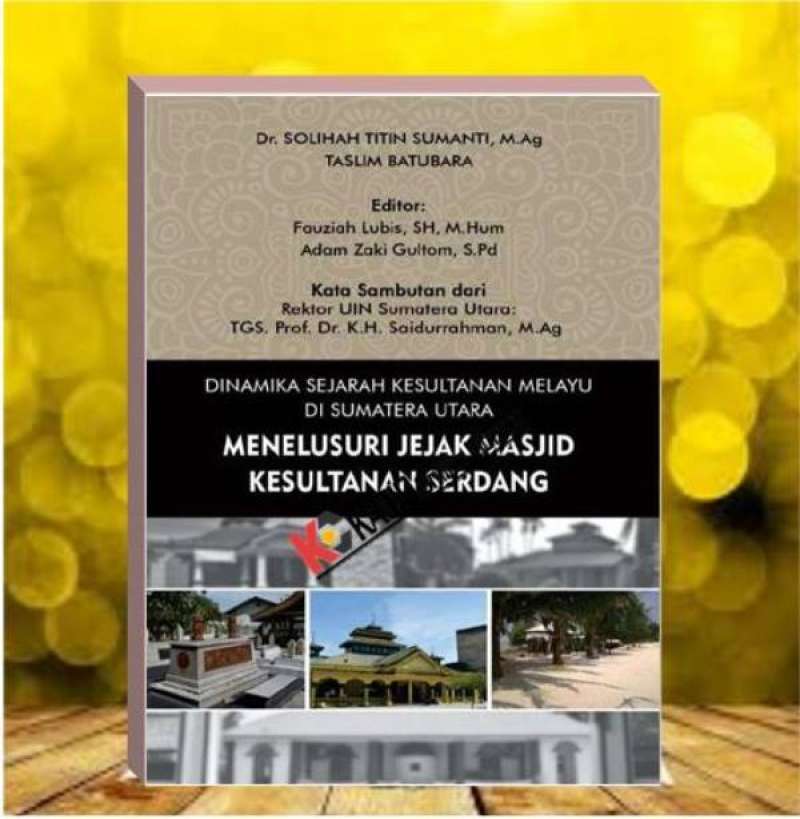 Jual Buku Dinamika Sejarah Kesultanan Melayu Di Sumatera Utara Solihah Titin Sumanti Dkk 2019