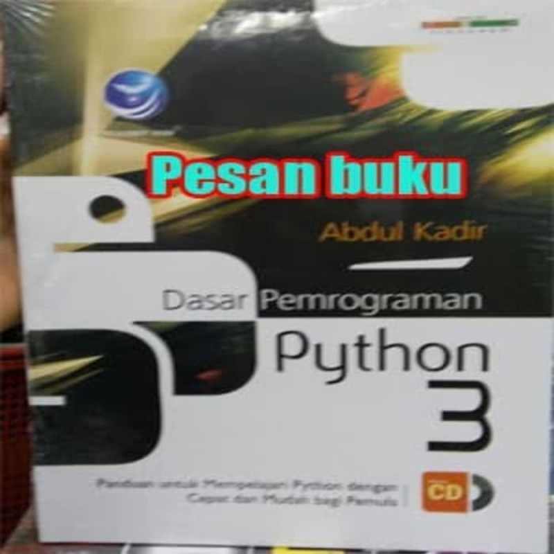 Promo Unik Buku Dasar Pemrograman Python 3 Cd Abdul Kadir Diskon Diskon ... Promo Unik Buku Dasar Pemrograman Python 3 Cd Abdul Kadir Diskon Diskon ...