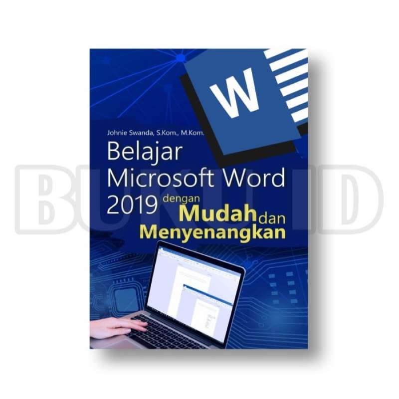 Promo Premium Buku Belajar Microsoft Word 2019 Dengan Mudah Dan Menyenangkan Berkualitas Diskon ...