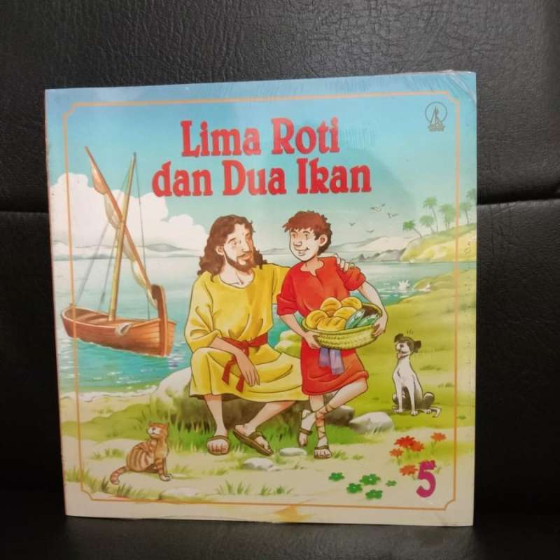 Jual Buku Cerita - Lima Roti dan Dua Ikan di Seller Toko Buku Clarissa ... Jual Buku Cerita - Lima Roti dan Dua Ikan di Seller Toko Buku Clarissa ...
