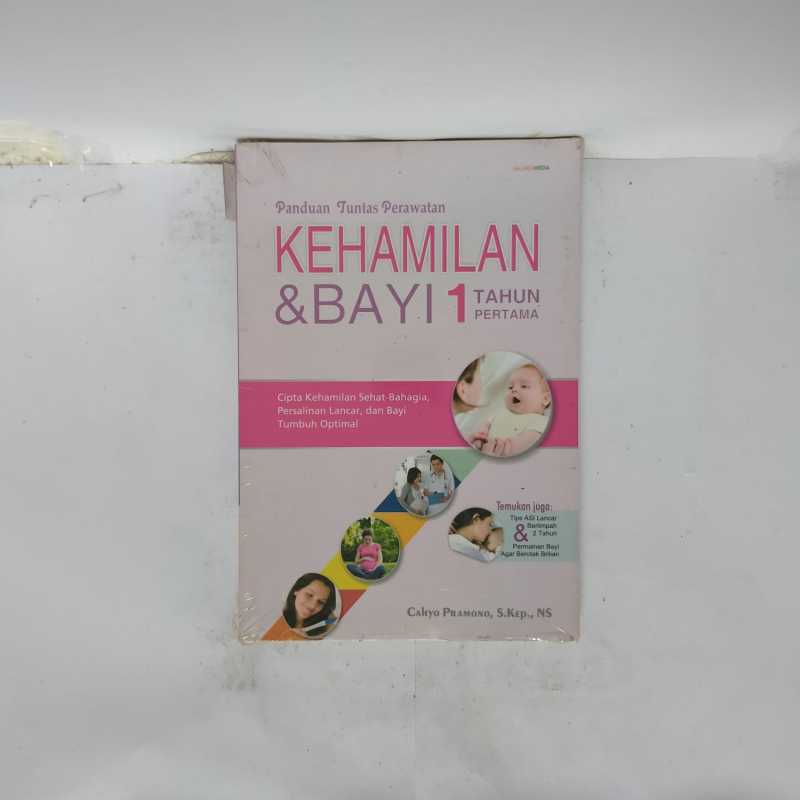 Jual PANDUAN TUNTAS PERAWATAN KEHAMILAN DAN BAYI 1 TAHUN PERTAMA CAHYO ...