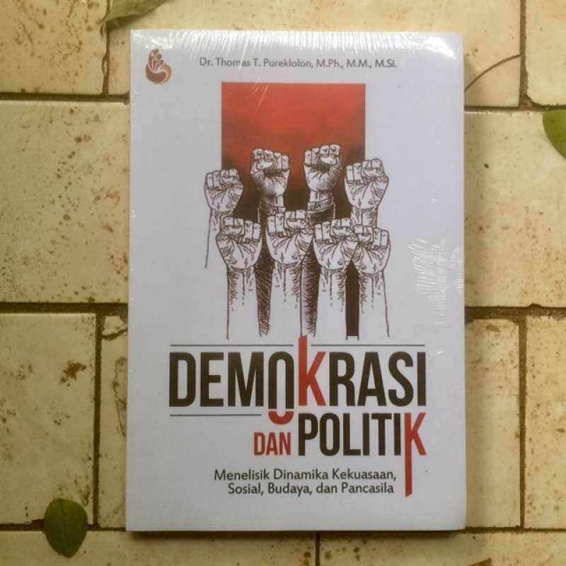 Jual Buku Demokrasi dan Politik - Thomas T. Pureklolon - Buku Original di Seller Buku Pendidikan ...