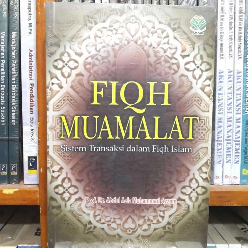Jual Buku FIQH MUAMALAT Sistem Transaksi Dalam Fiqh Islam Amzah Abdul ...