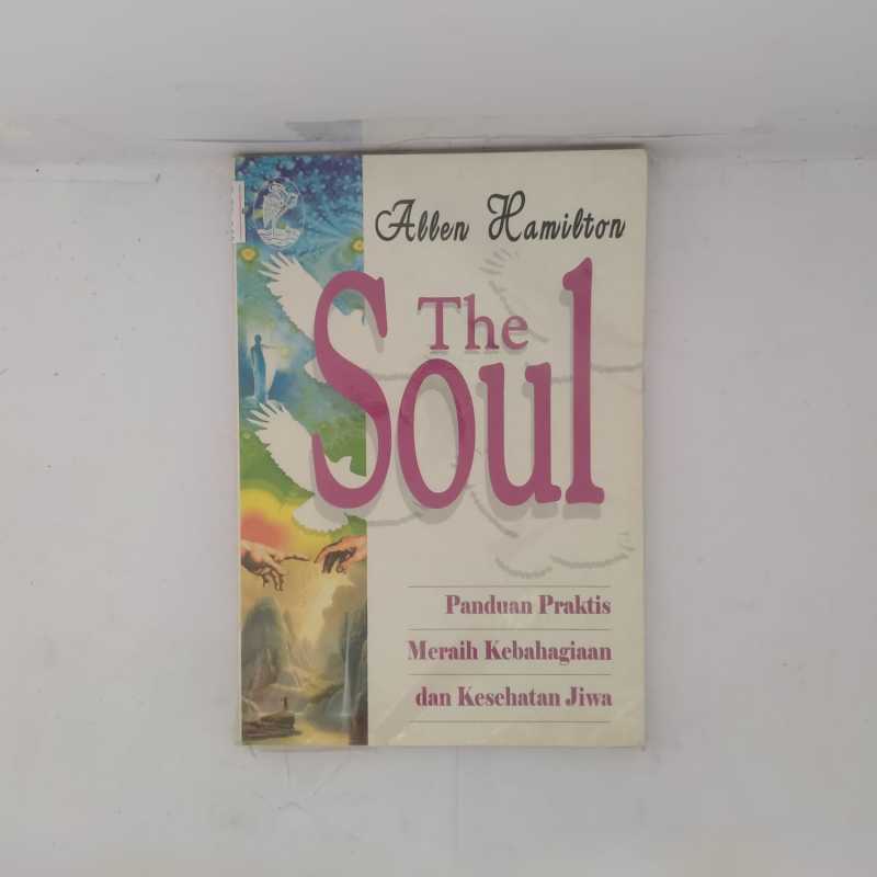 Jual The Soul Panduan Praktis Meraih Kebahagiaan Dan Kesehatan Jiwa ...
