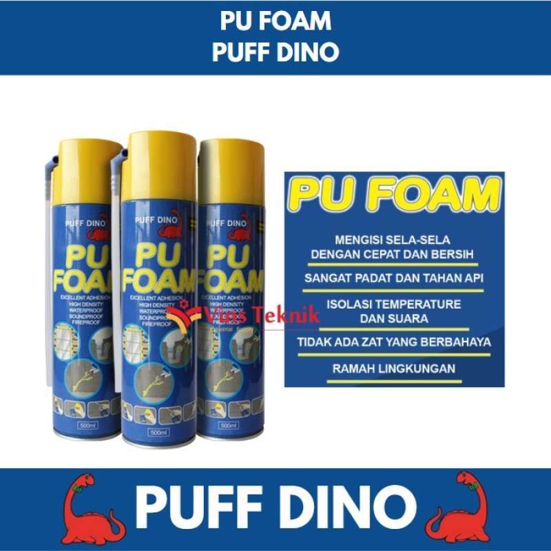 Promo Cairan Busa PUFF DINO PU FOAM Polyurethane Poam 750ML Diskon 23% ...