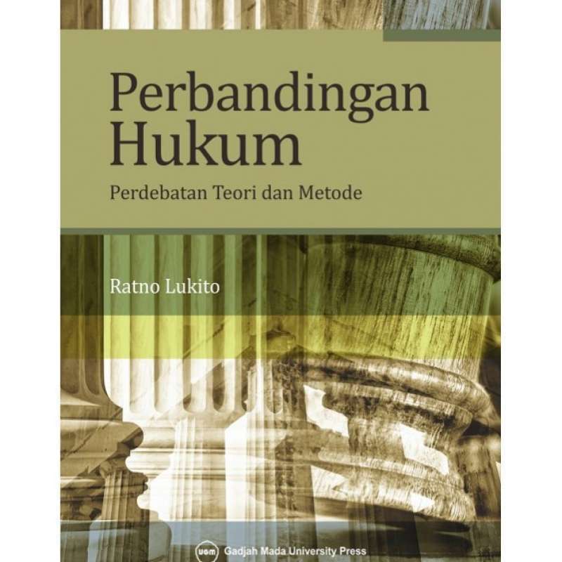Jual Buku Perbandingan Hukum: Perdebatan Teori dan Metode di Seller ...