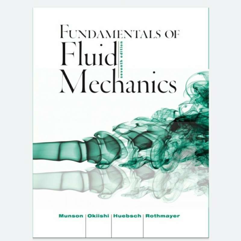 Jual Fundamentals Of Fluid Mechanics 7th Seventh Edition By Munson Di ... Jual Fundamentals Of Fluid Mechanics 7th Seventh Edition By Munson Di ...