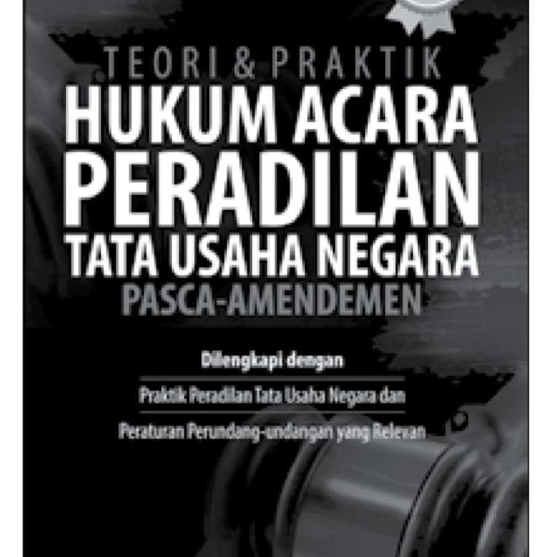 Promo Teori And Praktek Hukum Acara Peradulan Tata Usaha Negara Pasca Amand Diskon 23 Di Seller 