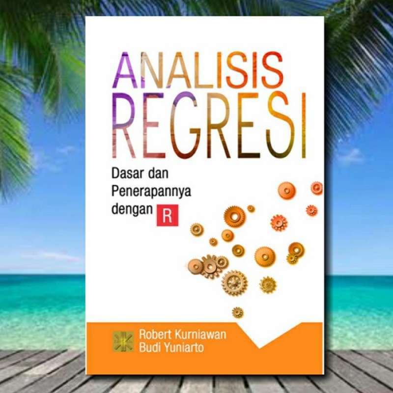 Promo Buku Analisis Regresi - Robert Kurniawan. Original Diskon 23% di Seller AJ_store ...