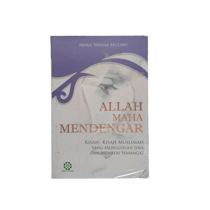 Jual ALLAH MAHA MENDENGAR KISAH KISAH MUSLIMAH YANG MENGGUGAH JIWA DAN ...
