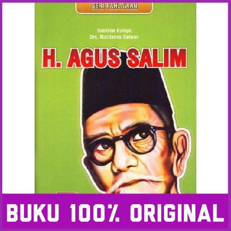 Jual Ori Seri Pahlawan H Agus Salim Buku Biografi Sutrisno Kutoyo Di Seller Megajaya Store ...