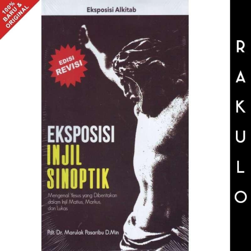 Jual Buku Eksposisi Injil Sinoptik By Pdt. Marulak Pasaribu Di Seller ...