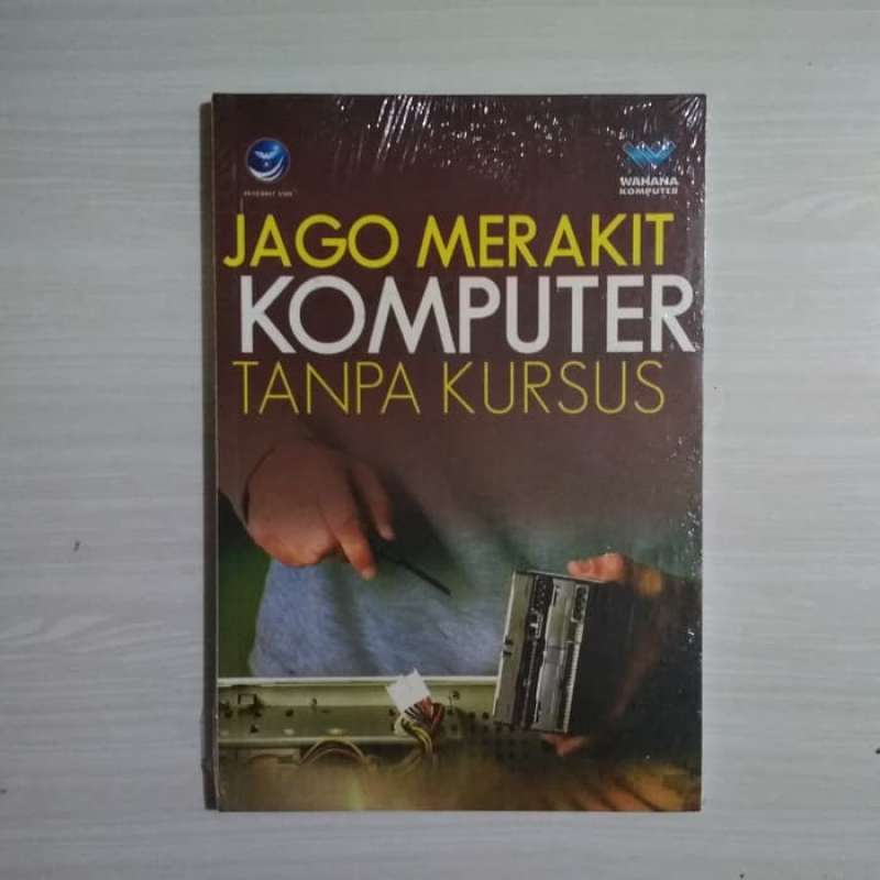 Jual Buku Jago merakit komputer tanpa kursus di Seller Omviral - Kab ... Jual Buku Jago merakit komputer tanpa kursus di Seller Omviral - Kab ...