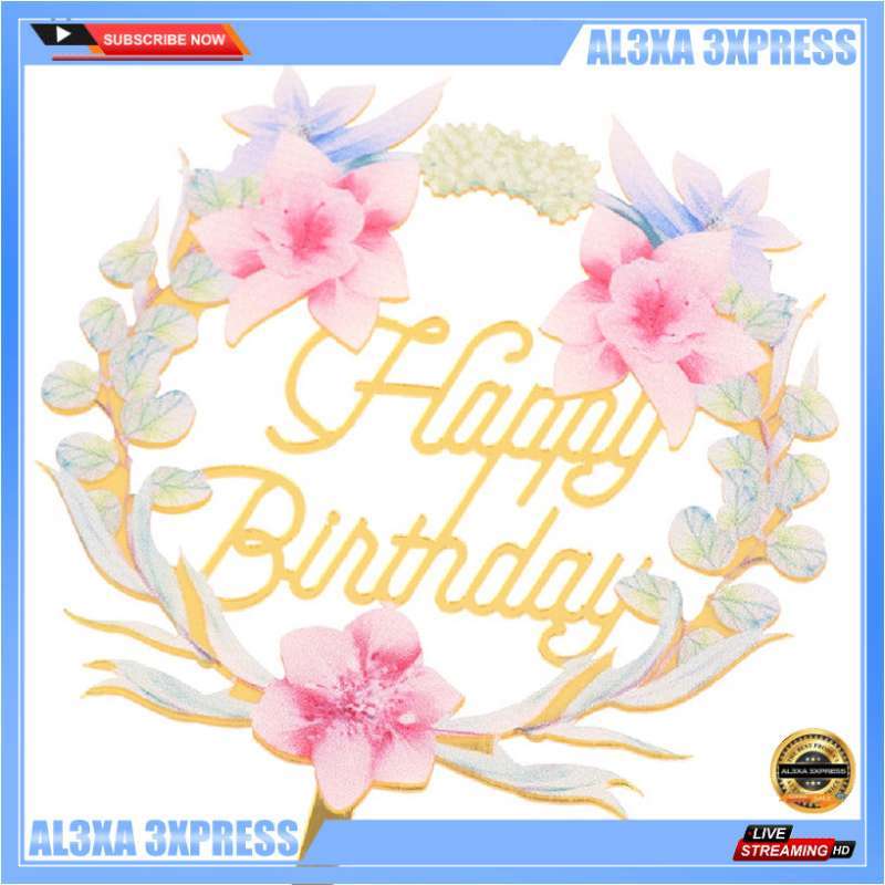 Promo Topper Kue Desain Bunga Happy Birthday Bahan Akrilik Dekorasi Ul ...