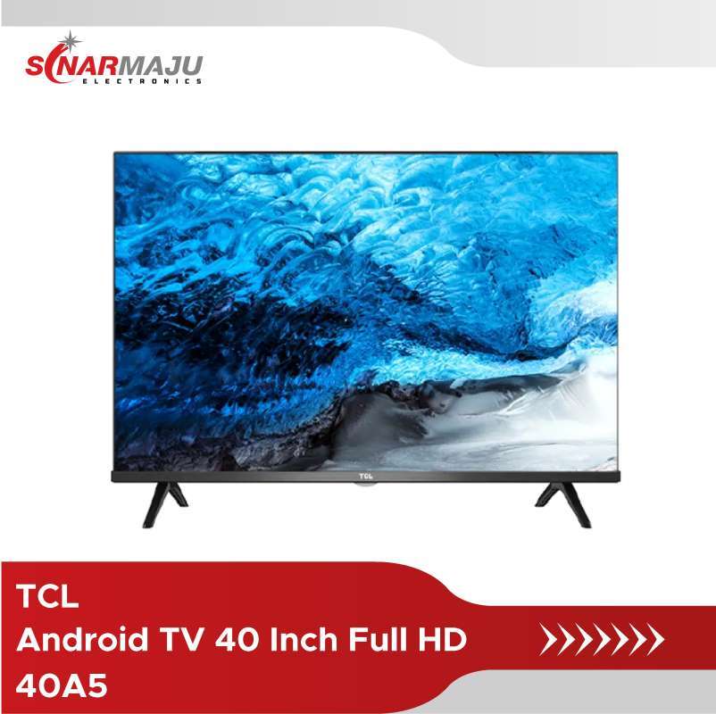 Jual Android Tv 40 Inch Tcl Full Hd 40a5 Di Seller Sinarmaju Official ...