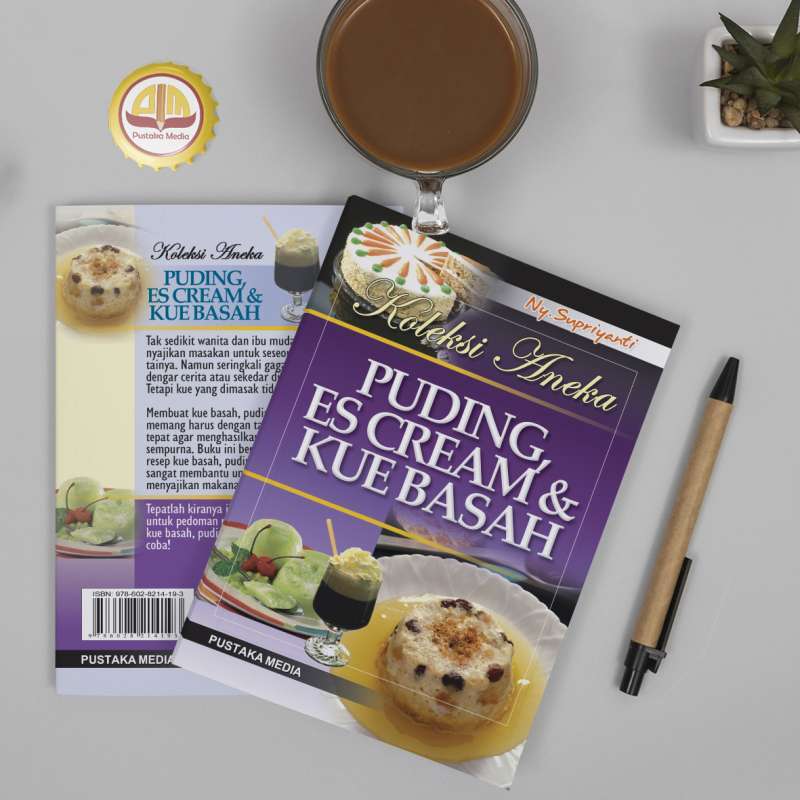 Jual Pustaka Media Koleksi Aneka Puding, Es Cream dan Kue Basah di ...