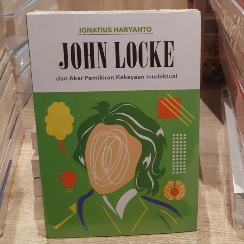 Promo BUKU JOHN LOCKE DAN AKAR PEMIKIRAN KEKAYAAN INTELEKTUAL IGNATIUS HARY Diskon 10% di Seller ...