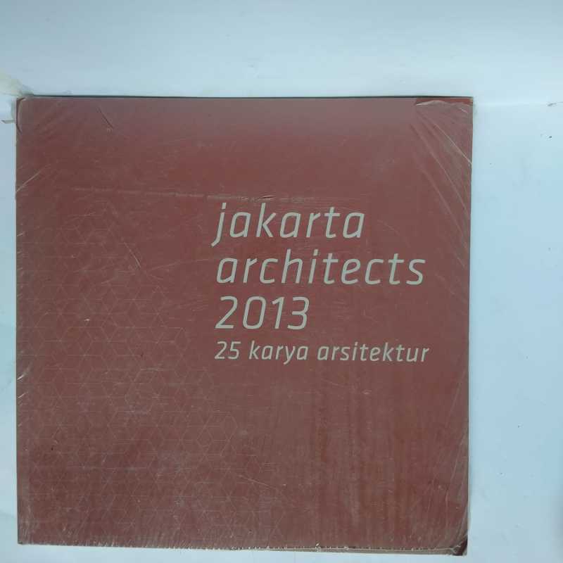 Jual JAKARTA ARCHITECTS 2013 25 KARYA ARSITEKTUR di Seller Ranchil Book ...