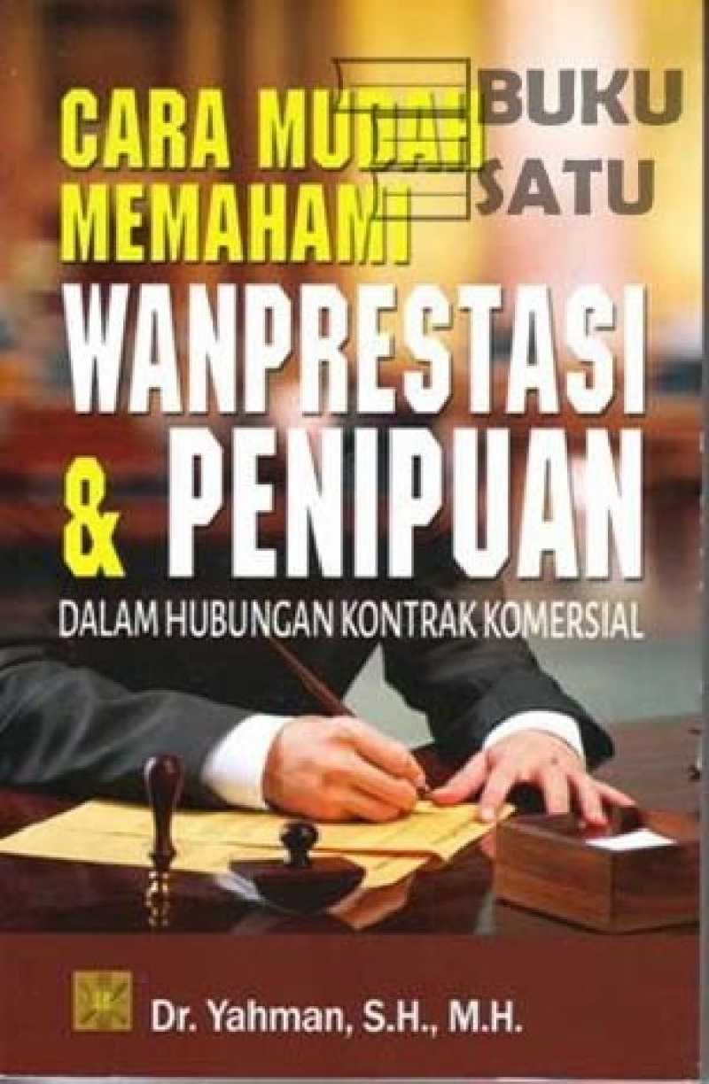 Cara Mudah Memahami Wanprestasi Dan Penipuan Prenada Media - Riset