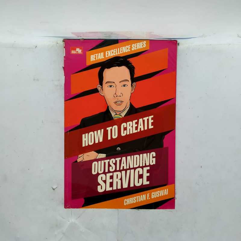 Jual RETAIL EXCELLENCE SERIES HOW TO CREATE OUTSTANDING SERVICE ...