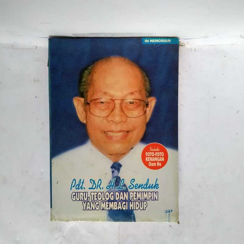 Jual IN MEMORIAM PDT DR HL SENDUK GURU TEOLOG DAN PEMIMPIN YANG MEMBAGI ...