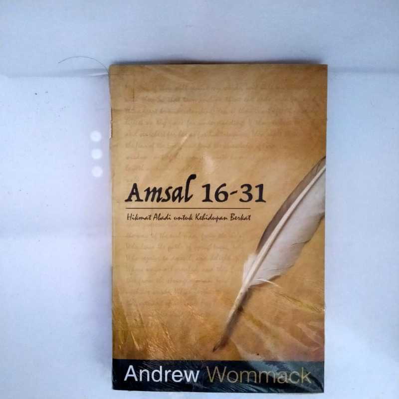 Jual AMSAL 16 31 HIKMAT ABADI UNTUK KEHIDUPAN BERKAT ANDREW WOMMACK ORIGINAL ASLI BUKU KRISTEN ...