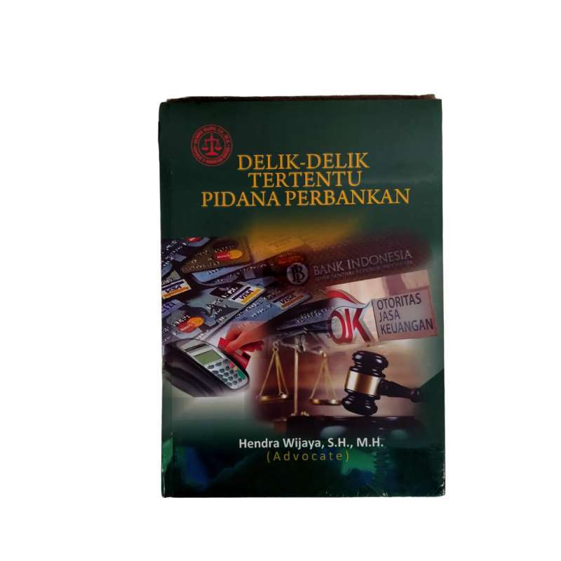 Promo DELIK DELIK TERTENTU PIDANA PERBANKAN HENDRA WIJAYA SH MH BUKU ...