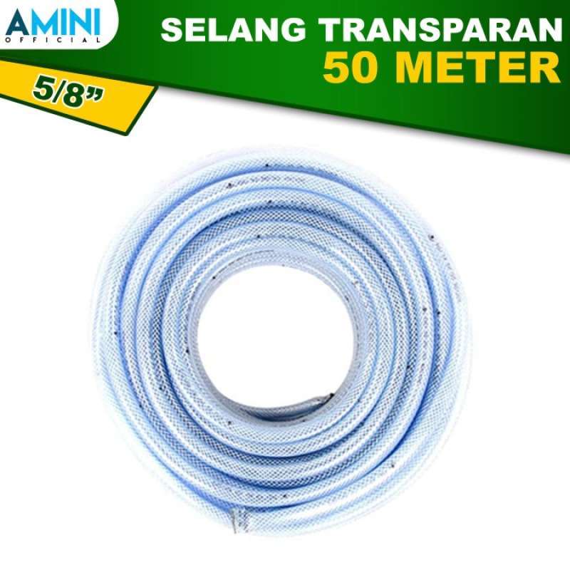 Promo Selang Air 5/8 Inch 50 Meter / Selang Transparant Pvc Serat Benang Diskon 35% di Seller ...