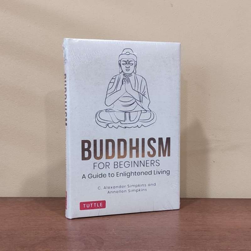 Promo Buddhism For Beginners A Guide To Enlightened Living Diskon 23 Di Seller Bane Store 