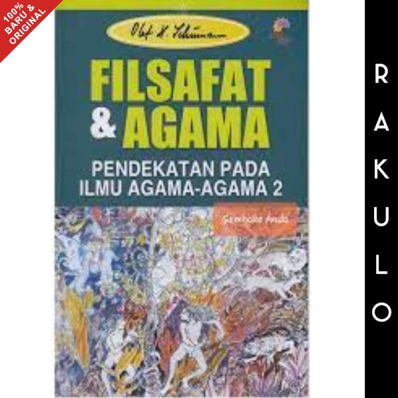 Jual Buku Filsafat dan Agama - Pendekatan pada ilmu agama agama 2 di ... Jual Buku Filsafat dan Agama - Pendekatan pada ilmu agama agama 2 di ...