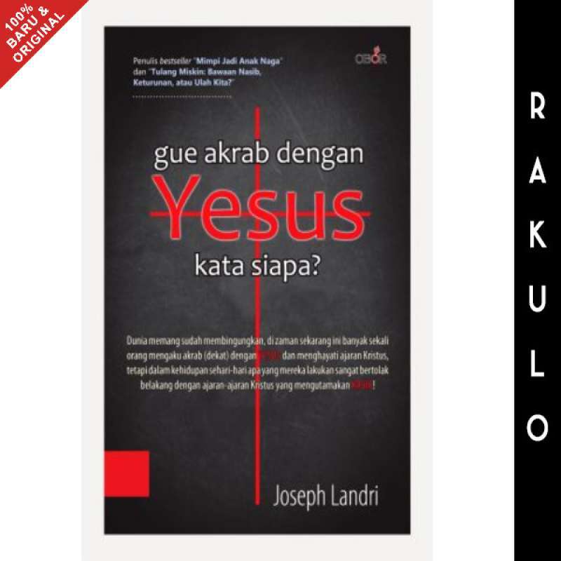 Jual Buku Gue Akrab dengan Yesus – Kata Siapa? - Joseph Landri di ...