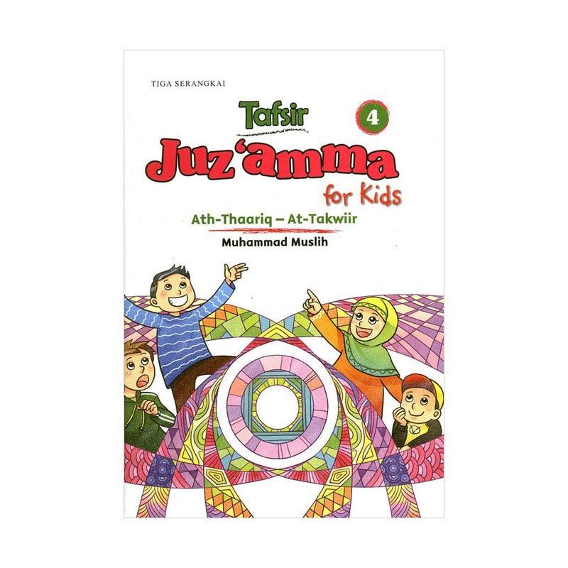 Jual Tiga Serangkai Tafsir Juz Amma For Kids 4 Ath Thaariq - At Takwiir ...