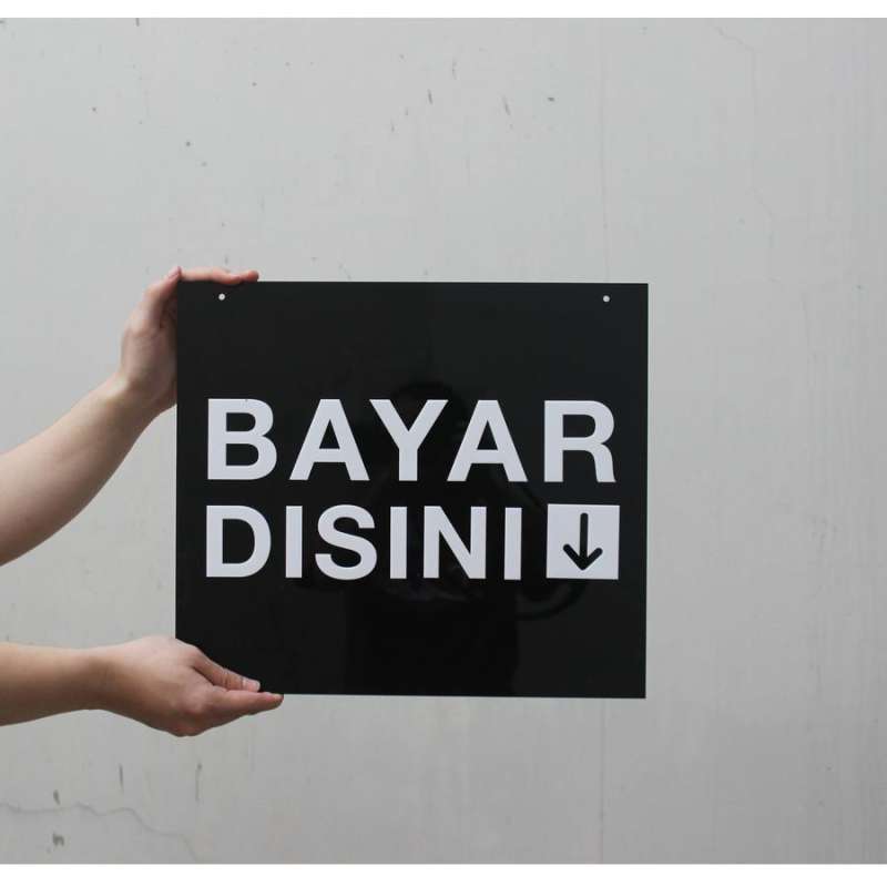 Jual SIGNAGE ACRYLIC BAYAR DISINI / SIGN BAYAR DISINI / ACRYLIC SIGN di ...