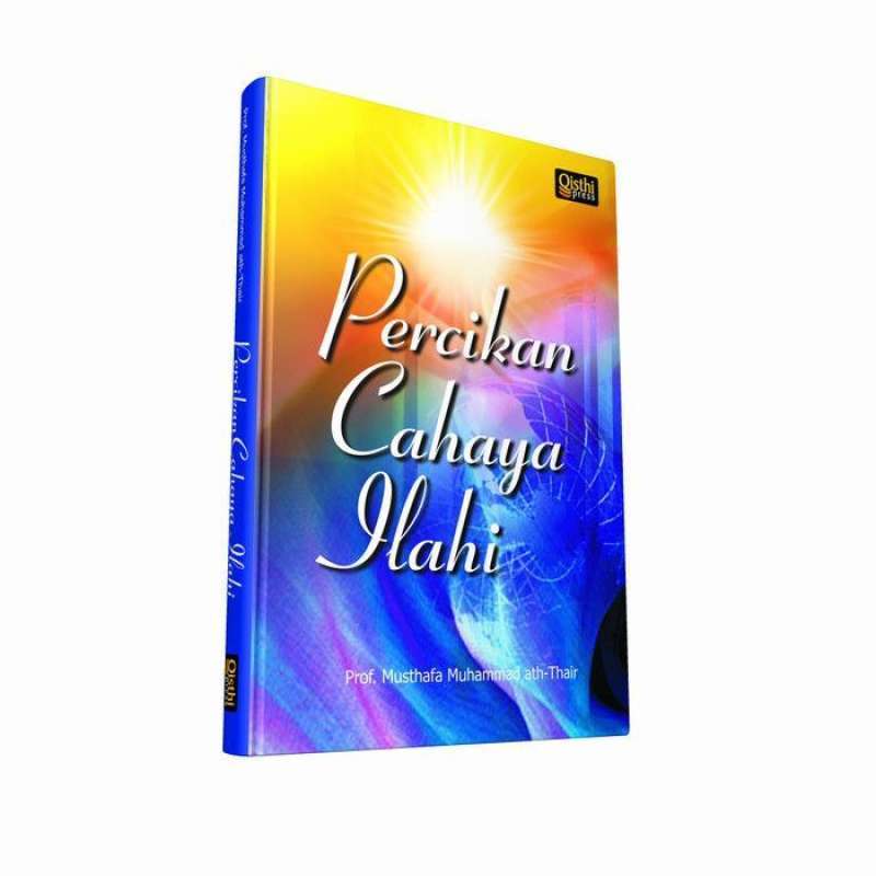 Promo Original Percikan Cahaya Ilahi - Prof. Dr. Musthafa Muhammad at ...