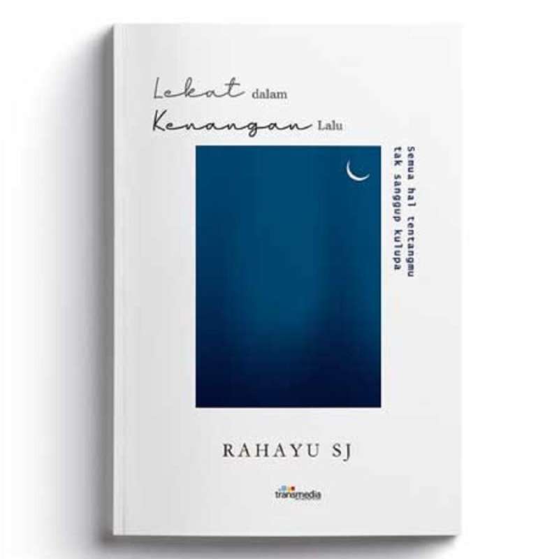Promo Original Lekat Dalam Kenangan Lalu Rahayu SJ Transmedia Pustaka ...