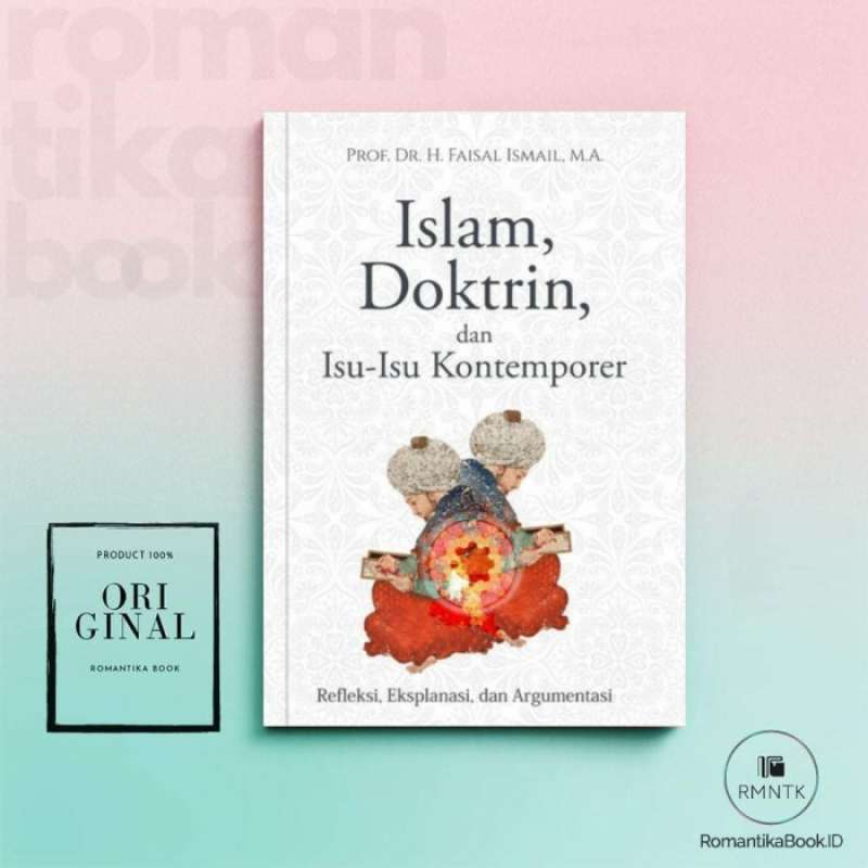 Promo Islam, Doktrin, dan Isu-isu Kontemporer - Prof. Faisal Ismail ...