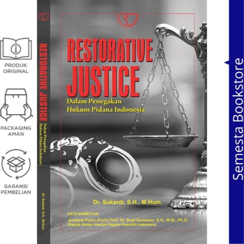 Promo Restorative Justice Dalam Penegakan Hukum Pidana Indonesia - Dr. Sukardi, S.H., M.Hum ...
