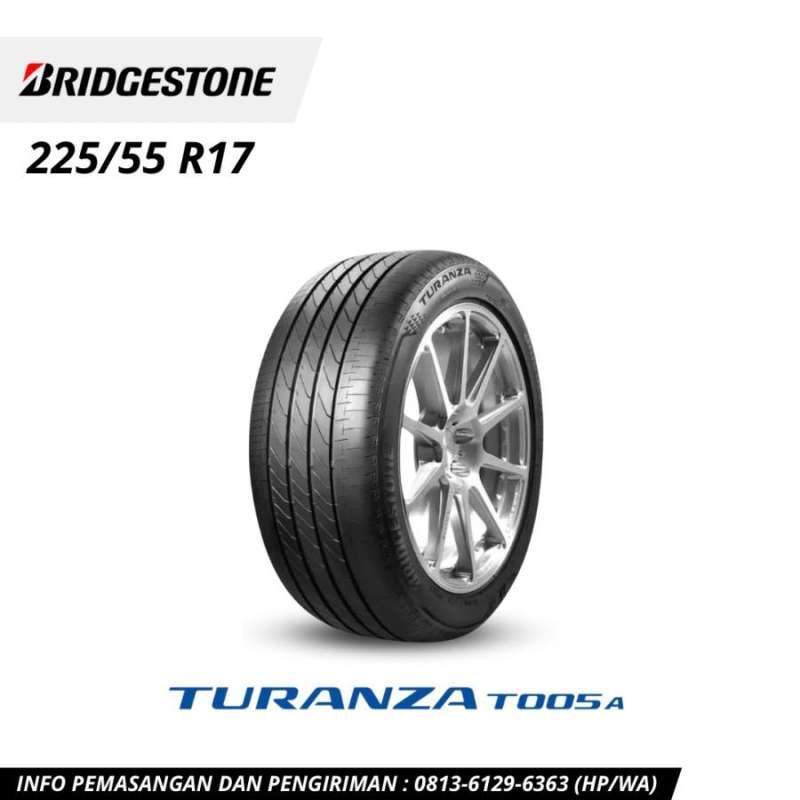 Jual Ban Mobil 225/55 R17 Bridgestone Turanza T005A di Seller BANSINDO - Sei Mati, Kota Medan ...