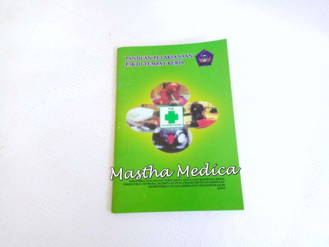 Promo Buku Panduan Pelaksanaan P3K di Tempat Kerja Pertolongan Pertama ...