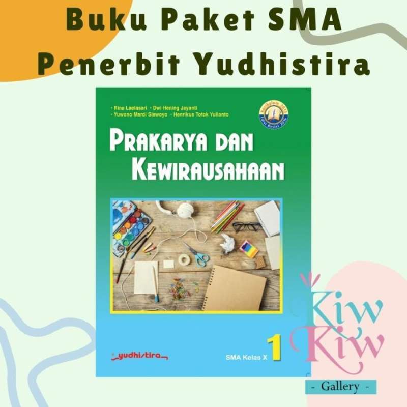 Jual Buku Prakarya dan Kewirausahaan Kelas 10 / X SMA/MA - Yudhistira ...