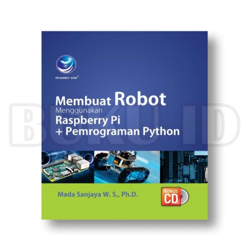 Promo Dijual Buku Membuat Robot Menggunakan Raspberry Pi Pemrograman Pythoncd Limited Diskon 13% ...