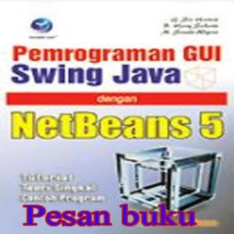 Promo Promo Buku Pemrograman GUI Swing Java Dengan NetBeans 5 Diskon ... Promo Promo Buku Pemrograman GUI Swing Java Dengan NetBeans 5 Diskon ...