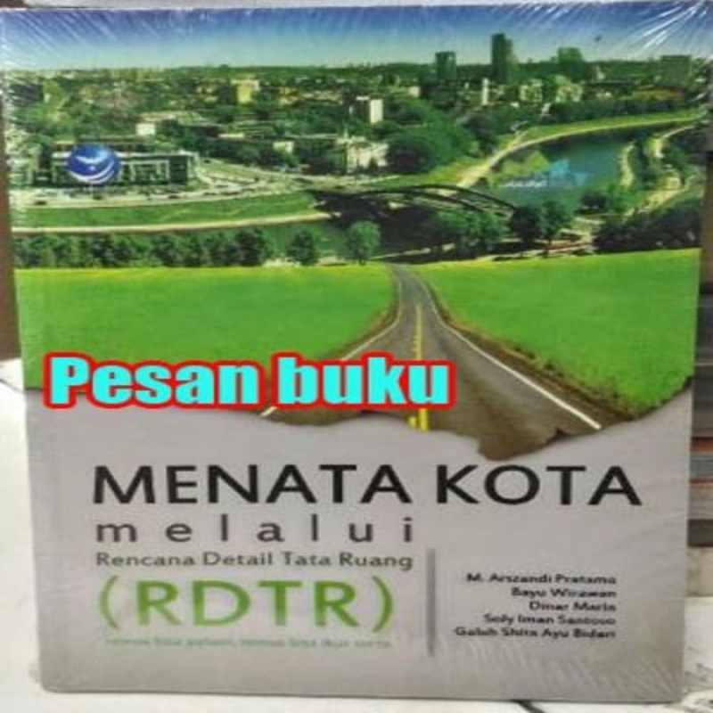 Promo Unik Menata Kota Melalui Rencana Detail Tata Ruang RDTR Terbatas ...