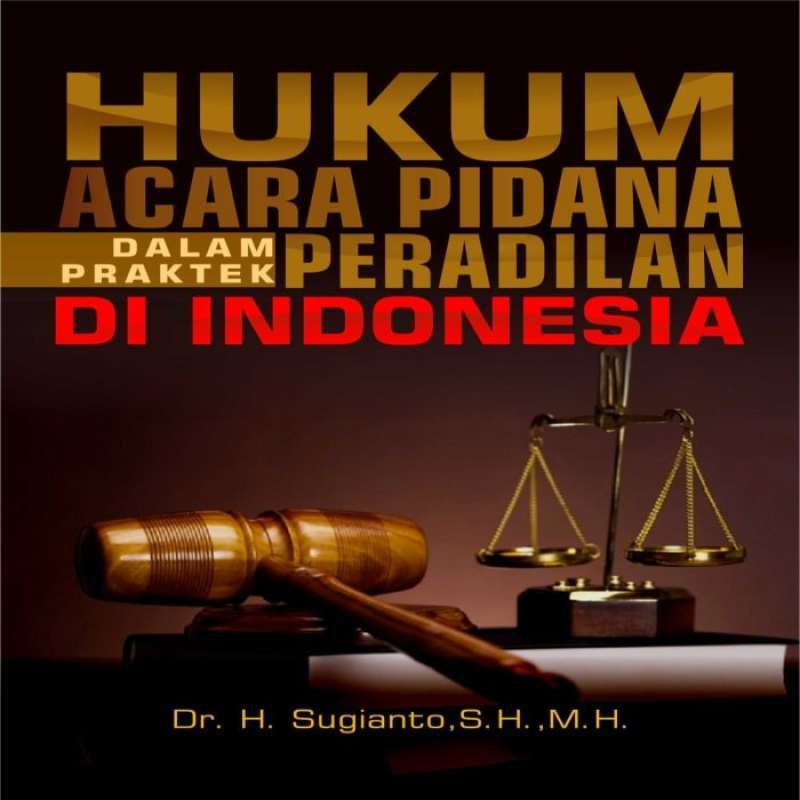 Jual Jual Buku Hukum Acara Pidana Dalam Praktek Peradilan Di Indonesia Limited Di Seller Jerosop 