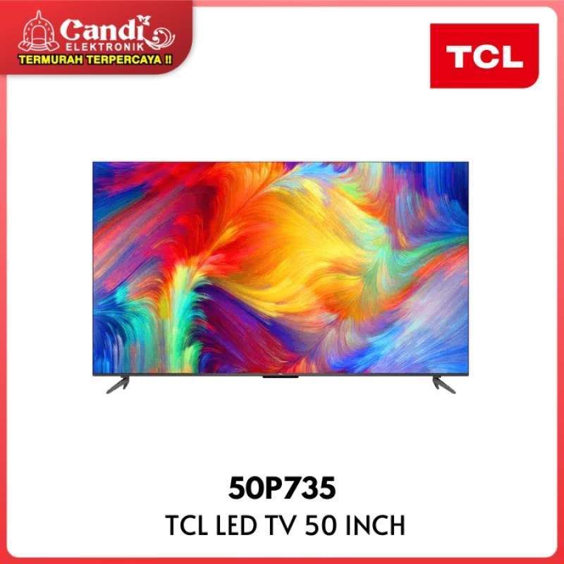 Promo Tcl 4k Hdr Tv Led 50 Inch 50p735 Diskon 22% Di Seller Candi ...