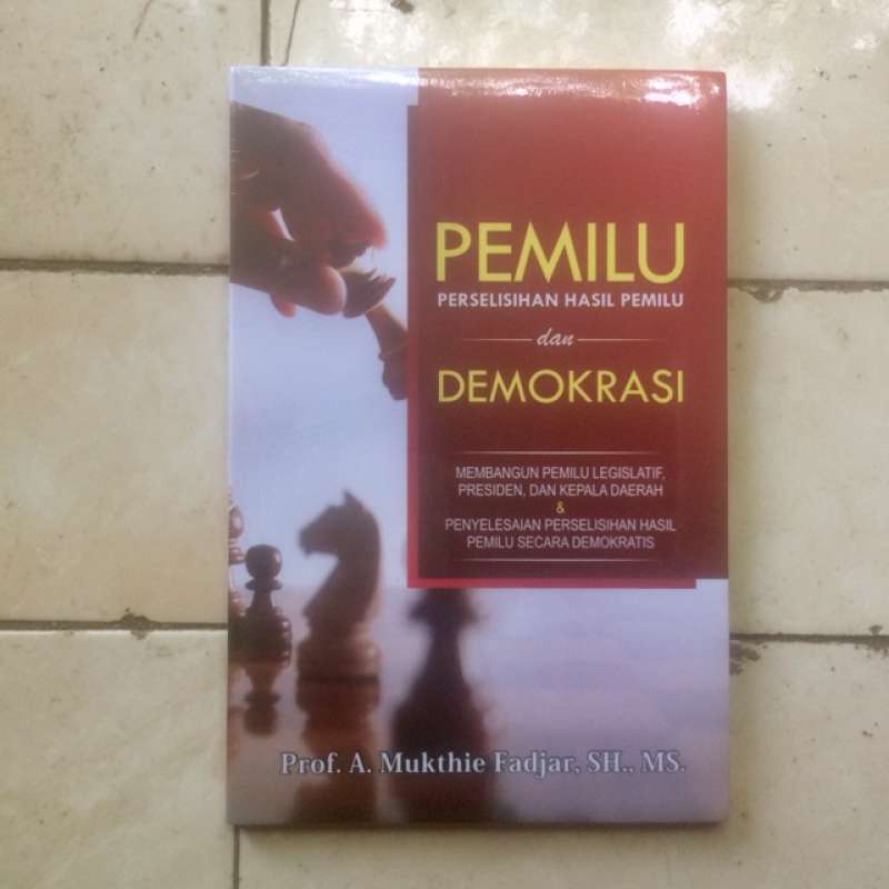 Jual Buku Pemilu: Perselisihan Hasil Pemilu Dan Demokrasi -prof. Dr. A ...