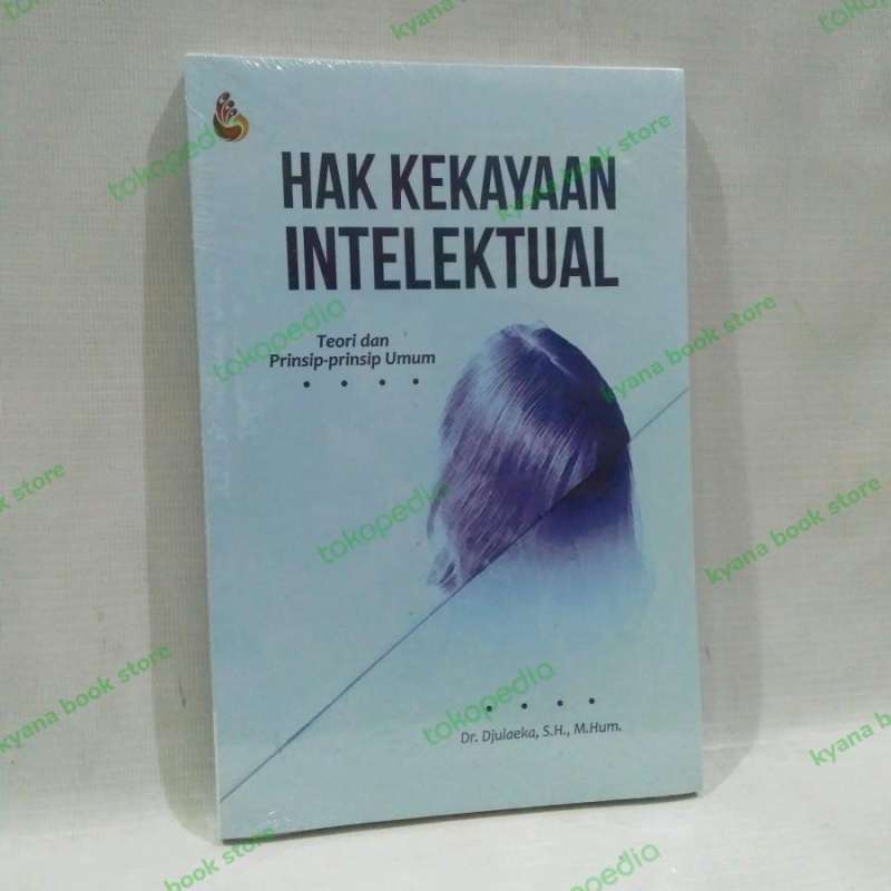 Jual Buku Hak Kekayaan Intelektual â Dr. Djulaek di Seller Kyana Book Store - Kota Bandung, Jawa ...