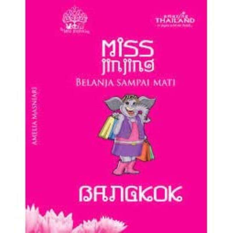 Jual Buku Miss Jinjing Belanja Sampai Mati di Bangkok di Seller Buku ... Jual Buku Miss Jinjing Belanja Sampai Mati di Bangkok di Seller Buku ...