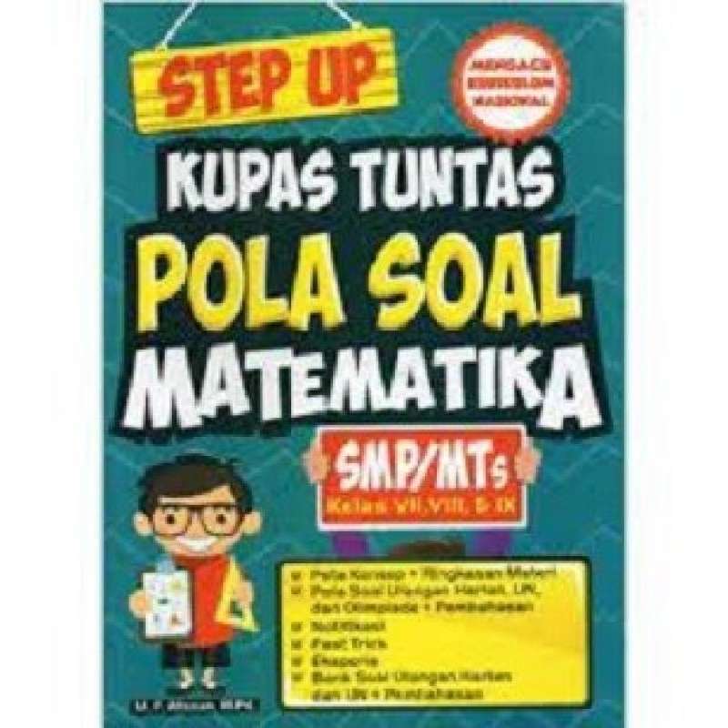Jual Buku Step Up Kupas Tuntas Pola Soal Matematika SMP/MTs Kelas VII ... Jual Buku Step Up Kupas Tuntas Pola Soal Matematika SMP/MTs Kelas VII ...