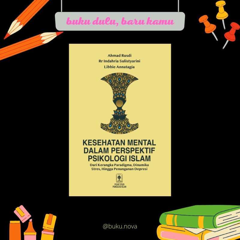Jual Buku Kesehatan Mental Dalam Perspektif Psikologi Islam : Dari Kerangka Paradigma, Dinamika ...
